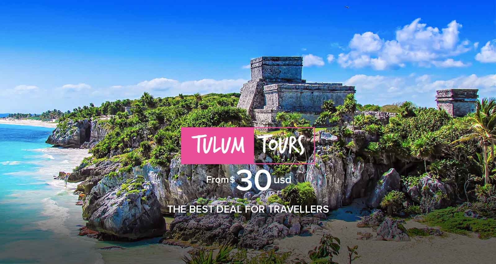 Tulum Tours INCREDIBLE PRICES from $30 USD
